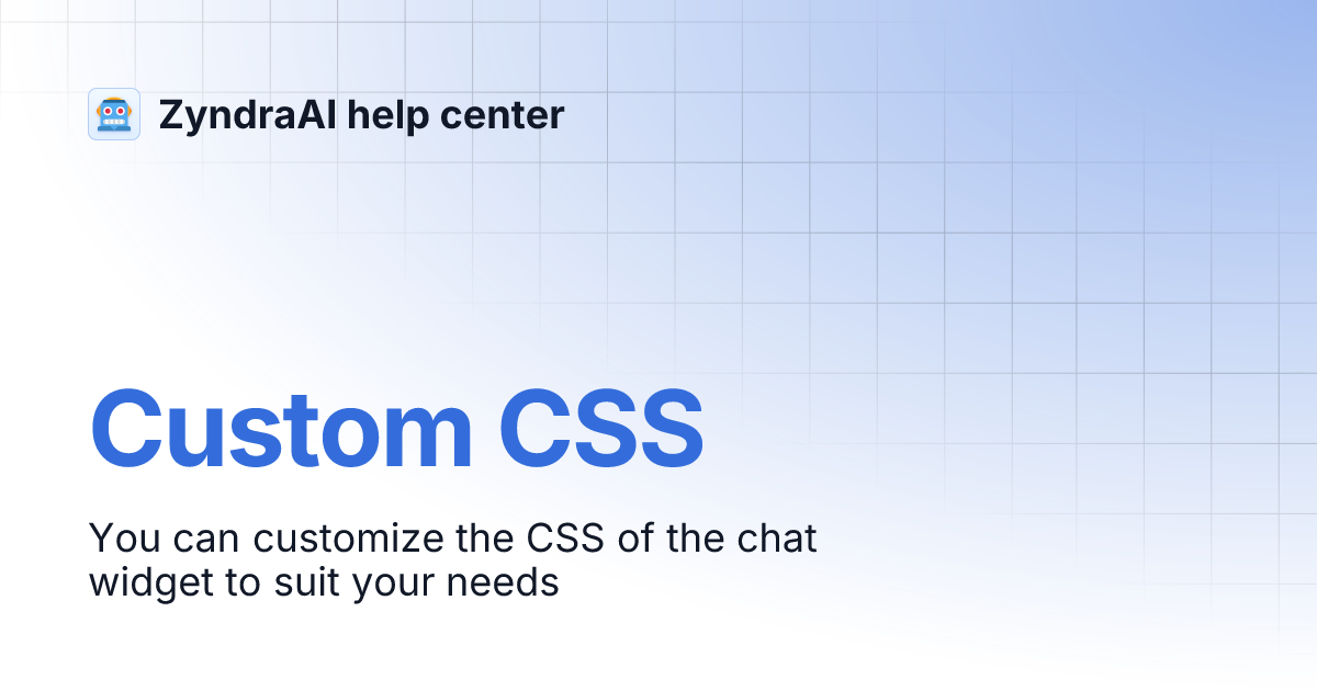 Custom CSS | ZyndraAI help center