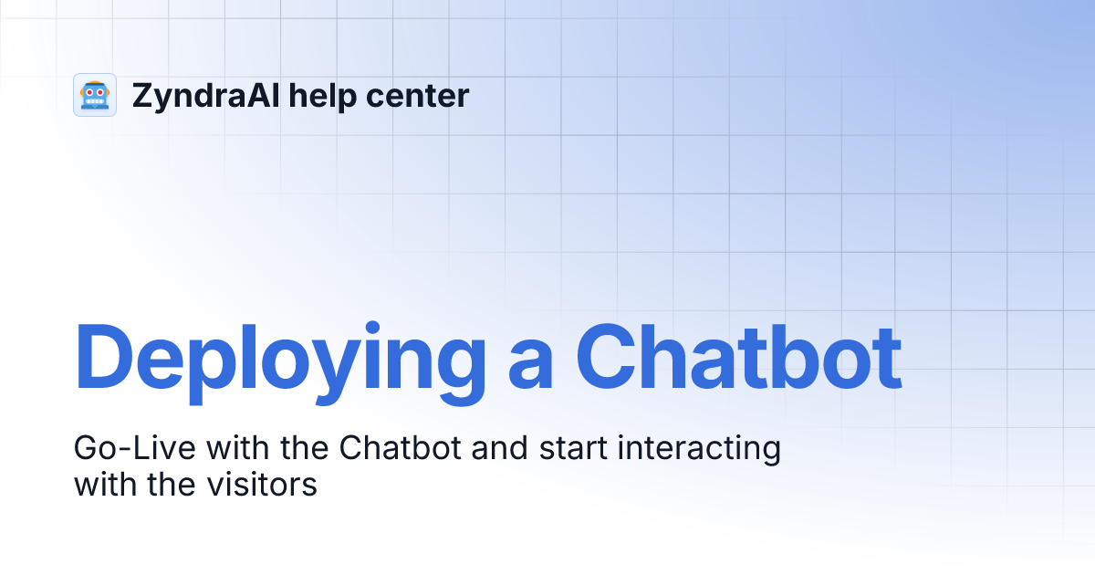Deploying a Chatbot | ZyndraAI help center